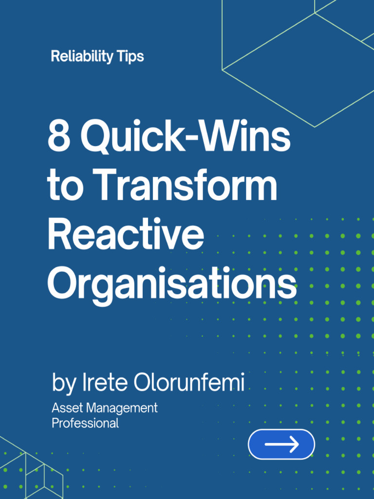 8 Quick Wins From Reactive To Reliability Excellence | PDF