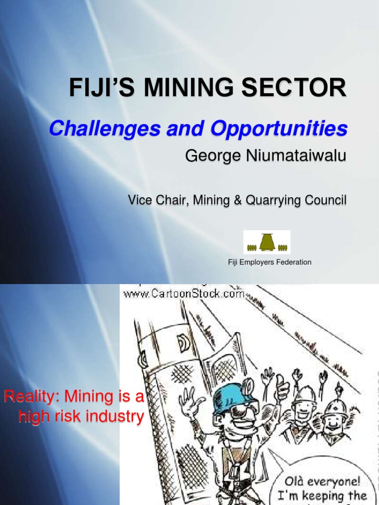 Fef - Fiji Mining Sector - Challenges Opportunities - George ...