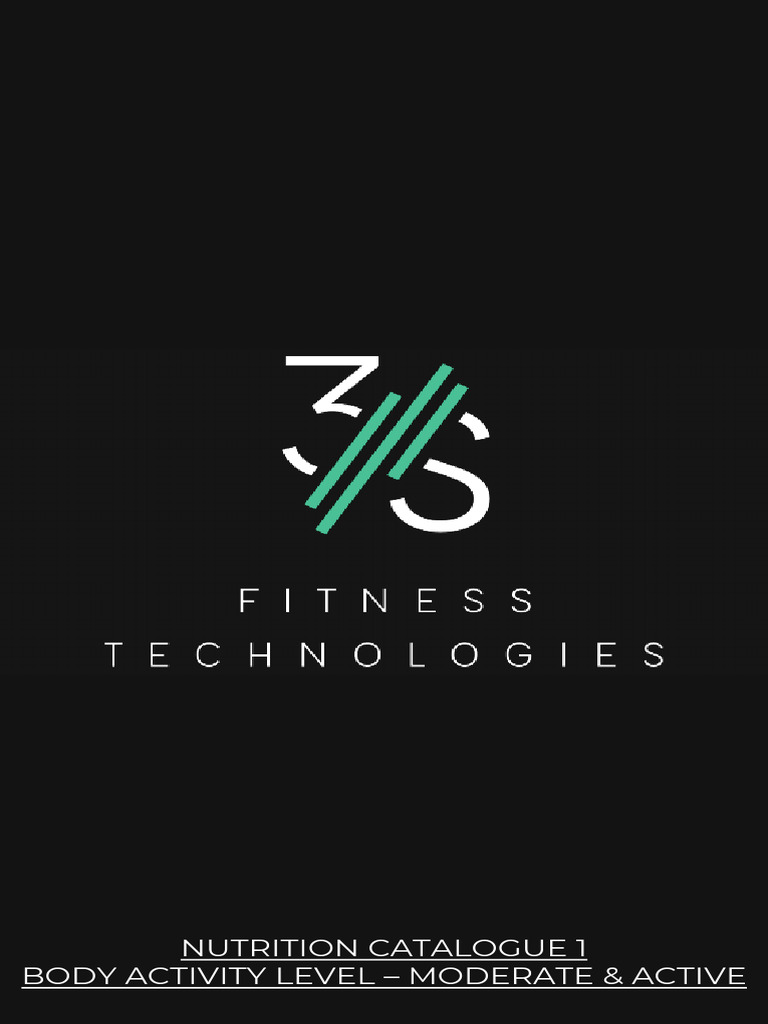 3S - NUTRITION CATALOGUE 1 - MODERATE & ACTIVE - 3S FITNESS TECHNOLOGIES - Confidential Document ...