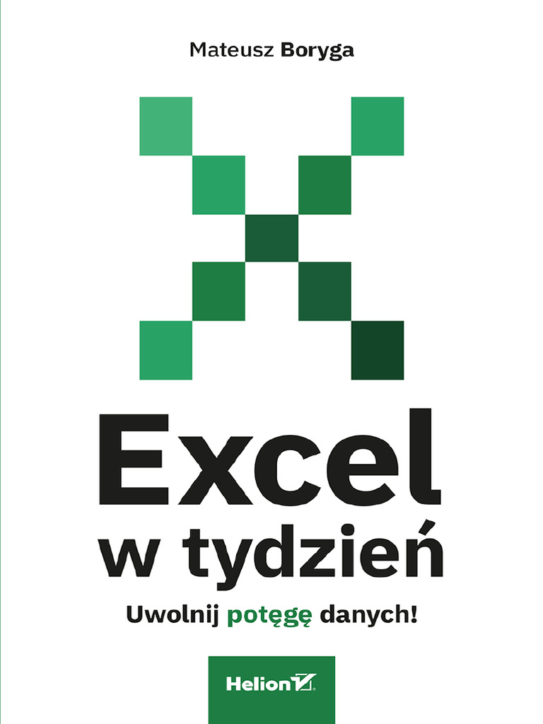 Excel W Tydzien Uwolnij Potege Danych Mateusz Boryga | PDF