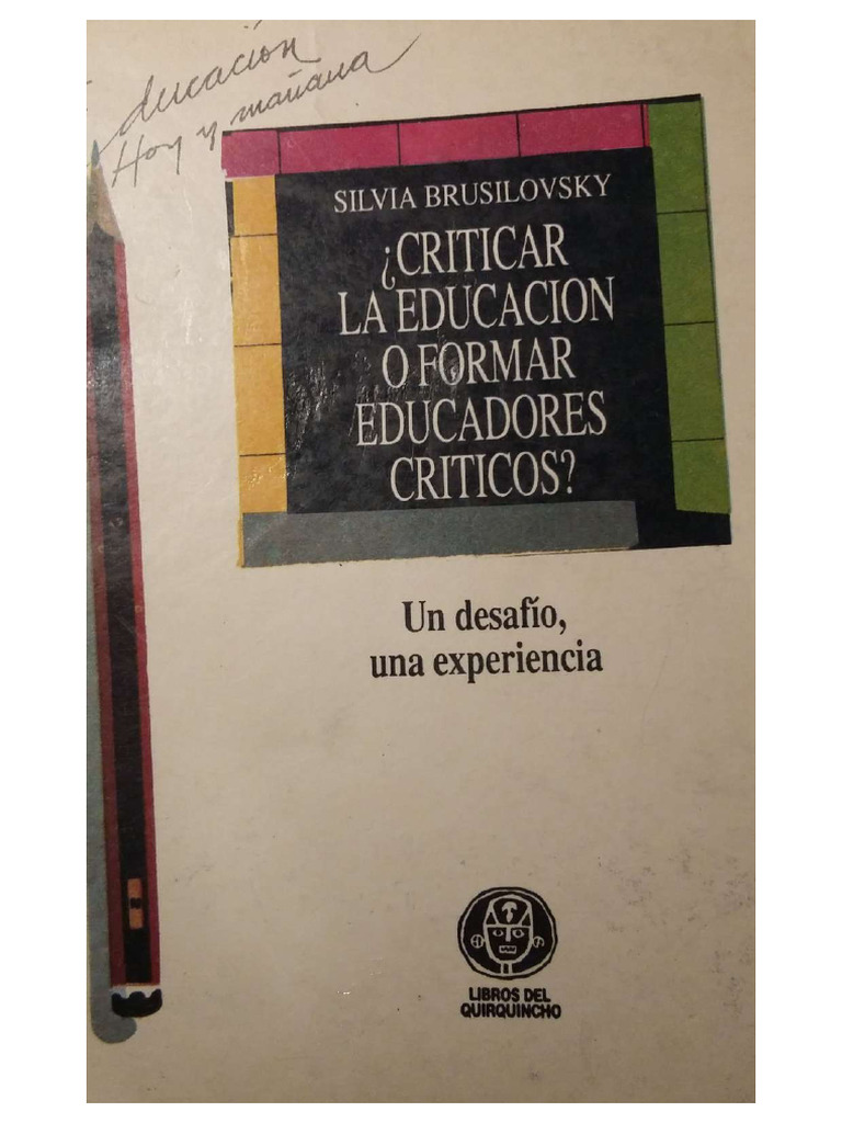 6-Brusilovsky, S. (1994) ¿Criticar La Educacion o Formar Educadores Criticos | PDF