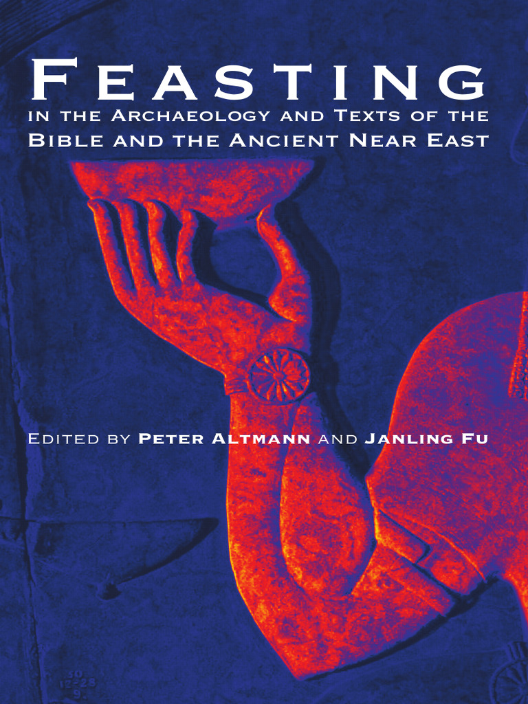Feasting in The Archaeology and Texts of The Bible... | PDF | Bible ...