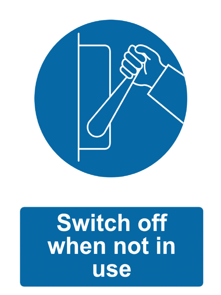 Switch Off When Not in Use Mandatory Sign | PDF