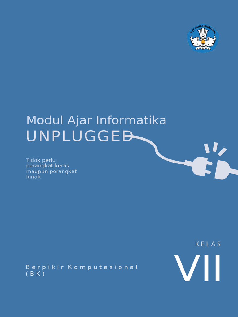 Modul Ajar Informatika - Berpikir Komputasional (BK) - Unplugged Kelas VII Semester 1 - Fase D ...
