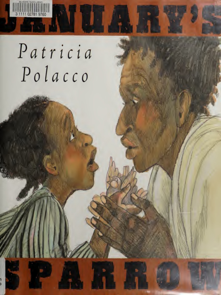 Patricia Polacco, - January's Sparrow (2009, Philomel Books) - Libgen ...