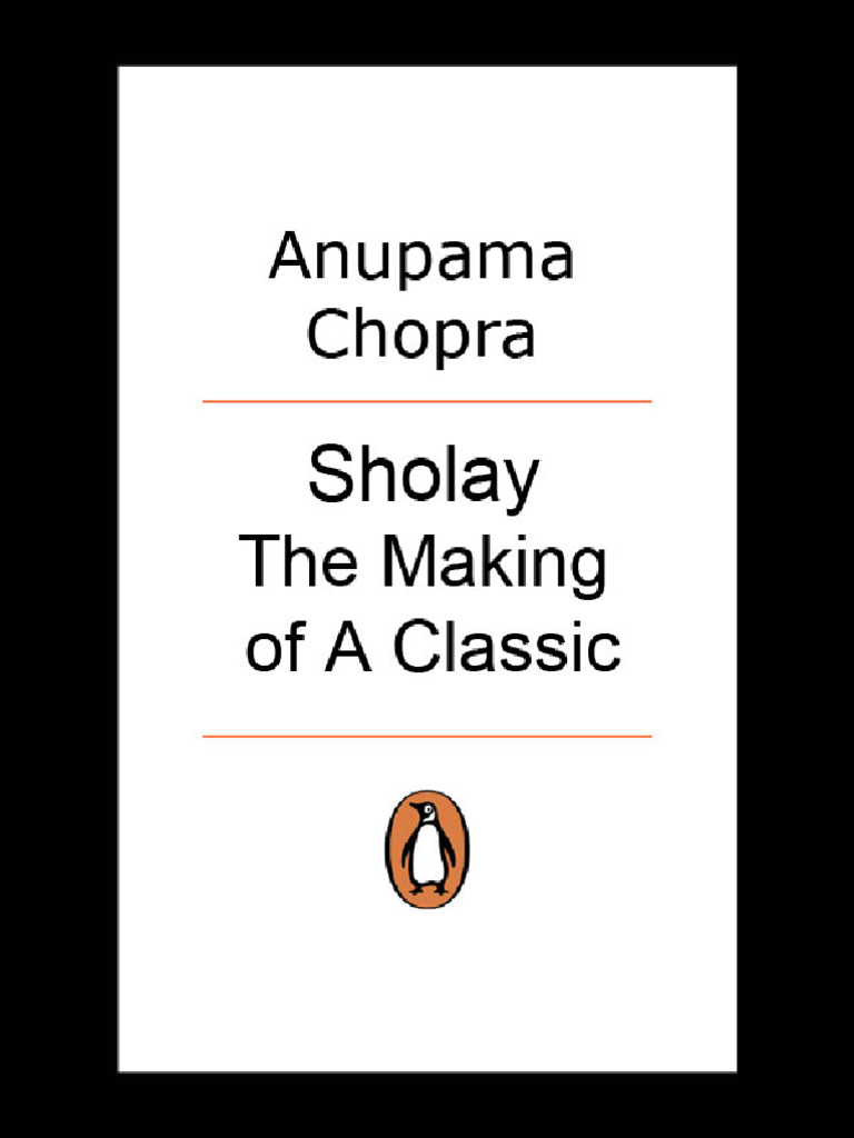 Sholay The Making of A Classic (Anupama Chopra) | PDF | Art