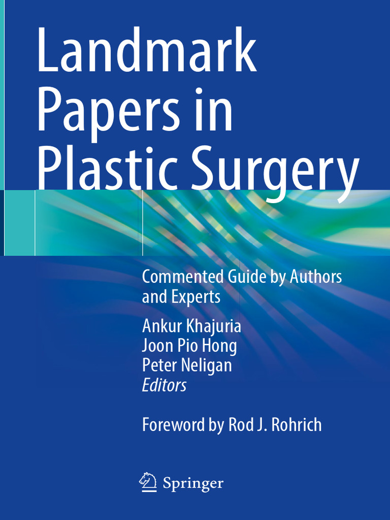 Landmark Papers in Plastic Surgery-1stkhajuria2024 | PDF | Surgery ...