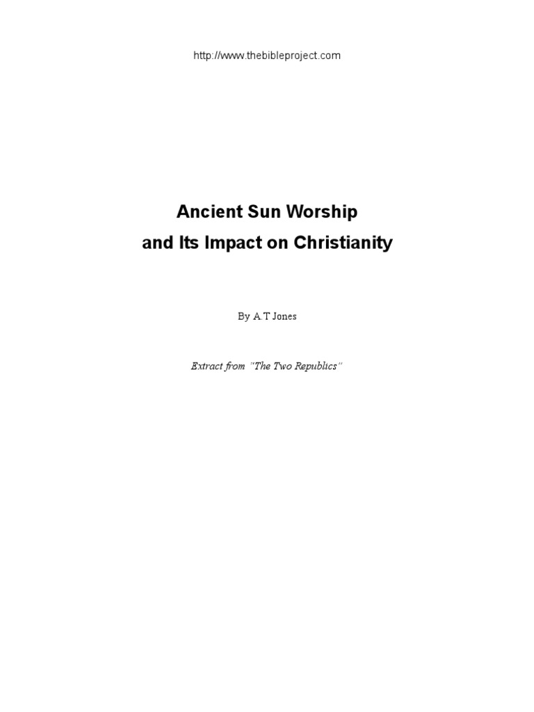Ancient Sun Worship and Its Impact On Christianity: Extract From "The ...