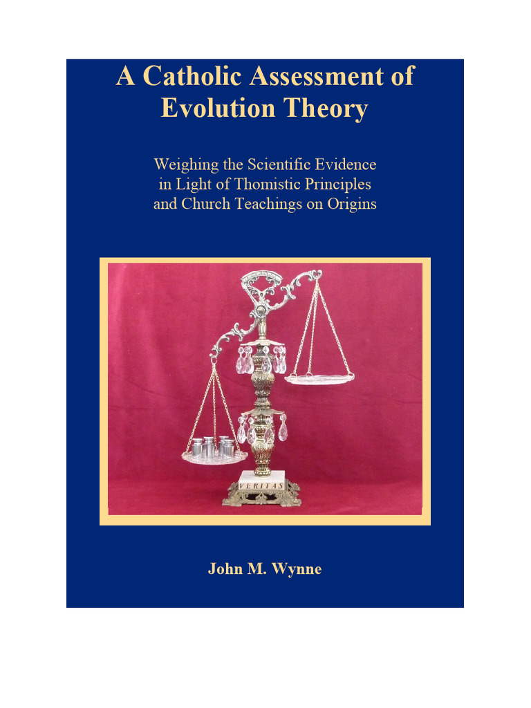 A Catholic Assessment of Evolution Theory Fifth Printing Electronic ...