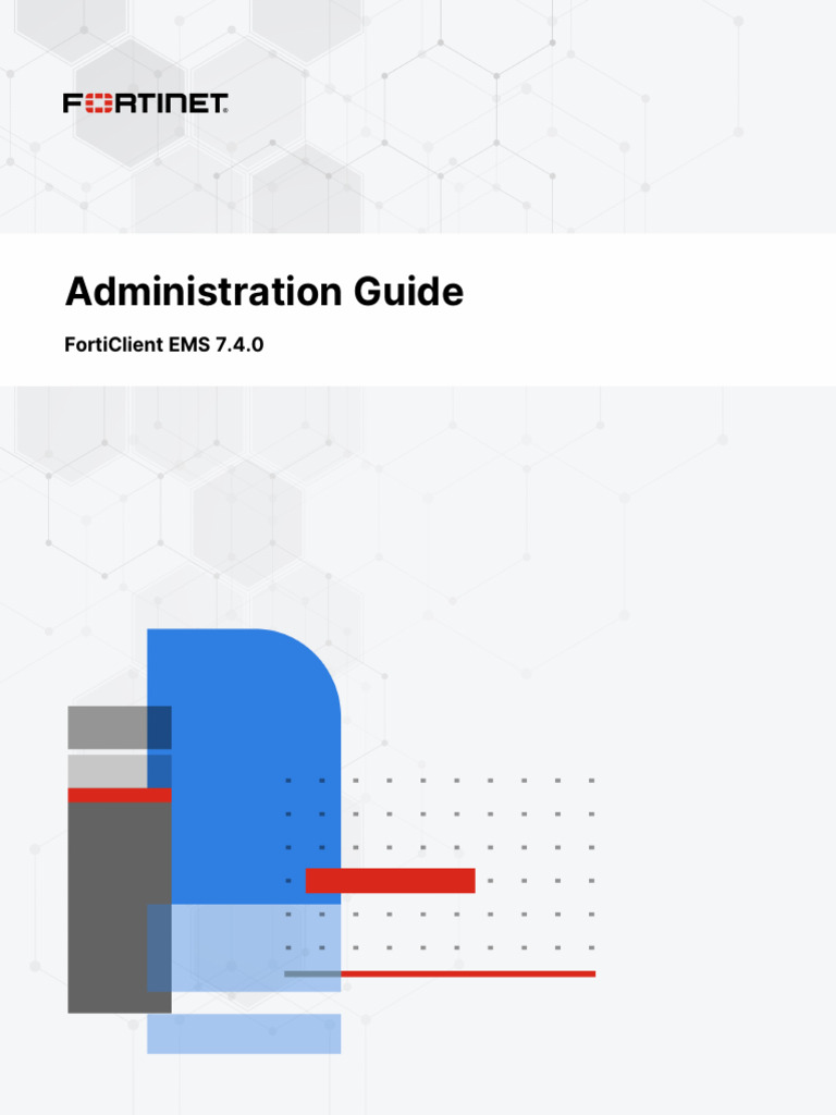FortiClient EMS 7.4.0 Administration Guide | PDF | Computer Security ...