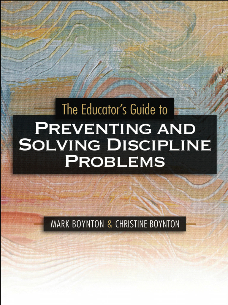 The Educators Guide To Preventing and Solving Discipline Problems (Mark ...