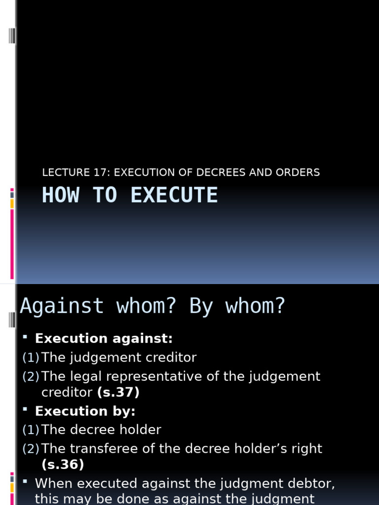Lecture 17 - Execution of Decrees and Orders | PDF | Judgment (Law ...