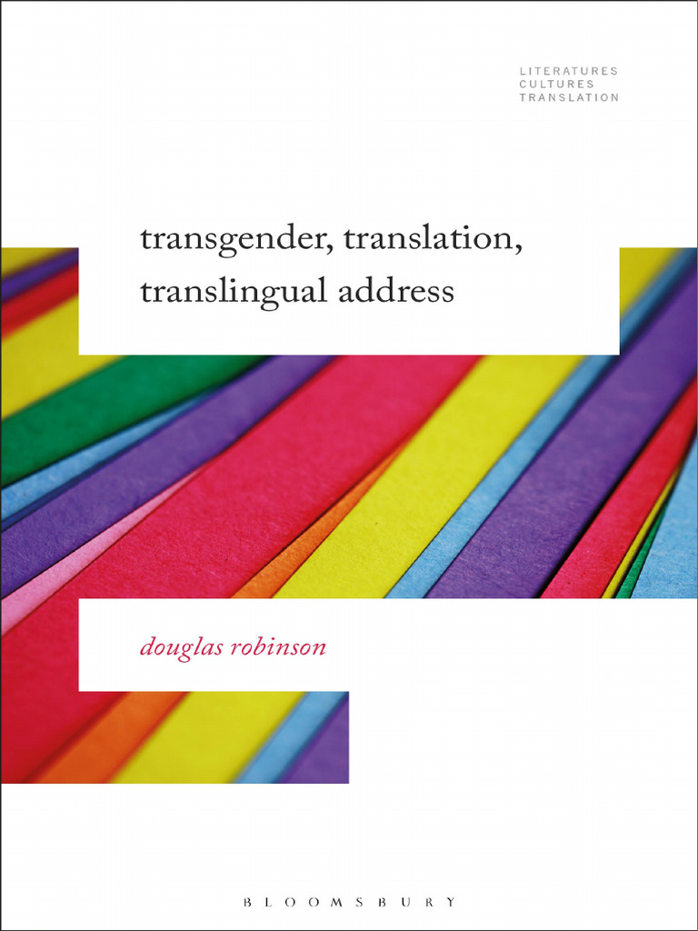 Transgender, Translation, Translingual Address - Douglas Robinson ...