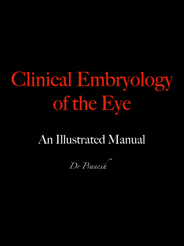 Clinical Embryology of The Eye - DR Pranesh | PDF | Ophthalmology | Medical Specialties
