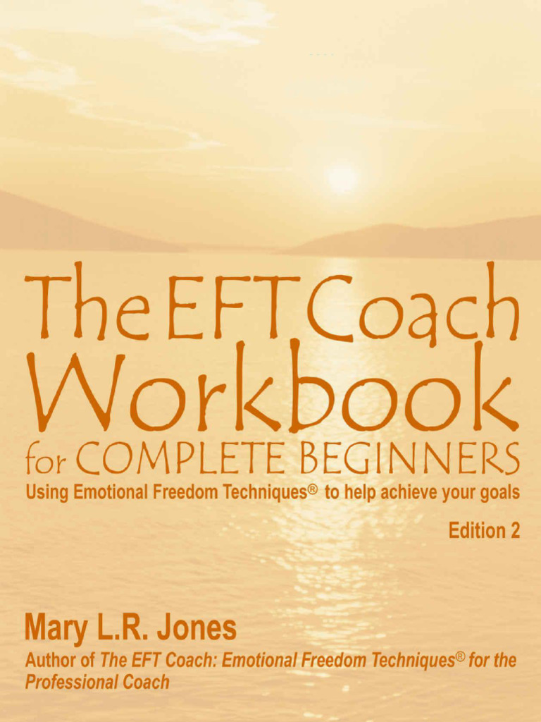 The EFT Coach Workbook For Comp Mary L.R. Jones | PDF | Mental Disorder ...