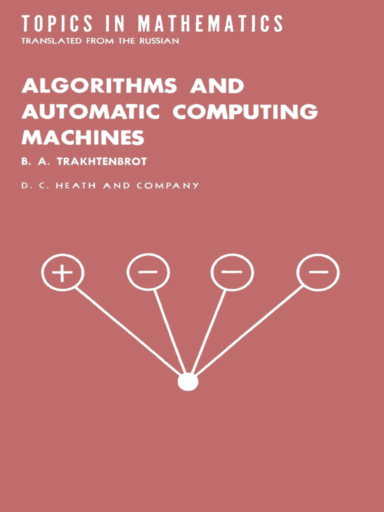 Trakhtenbrot - Algorithms and Automatic Computing Machines ( Topics in ... Trakhtenbrot - Algorithms and Automatic Computing Machines ( Topics in ...