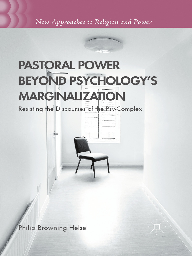 Pastoral Power Beyond Psychology's Marginalization 2015 Philip Browning ...