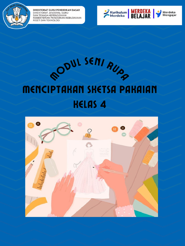 Modul Ajar Seni Rupa - MENCIPTAKAN SKETSA PAKAIAN - Fase B - kvZPaVdWGq | PDF