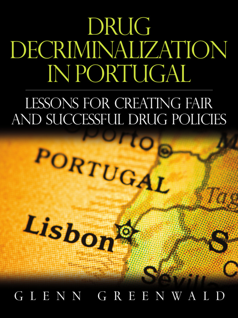 Drug DECRIMINALISATION IN PORTUGAL | PDF | Drug Policy | Substance ...