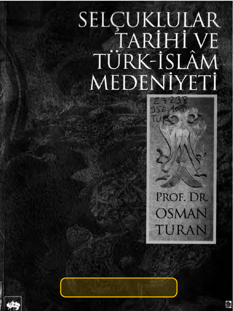 Osman Turan - Selçuklular Tarihi Ve Türk İslam Medeniyeti | PDF