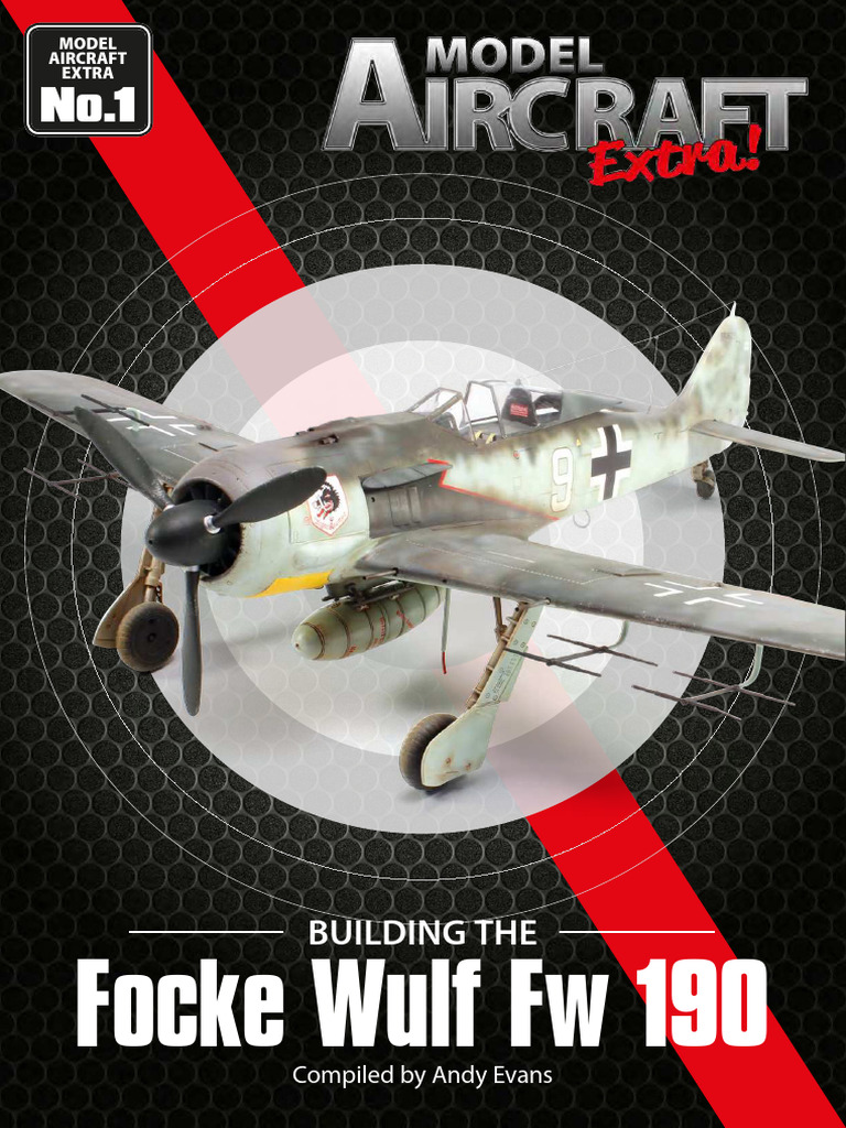 Model Aircraft Extra - Issue 1 - Focke Wulf FW 190 2022 | PDF | Aviation | Aircraft