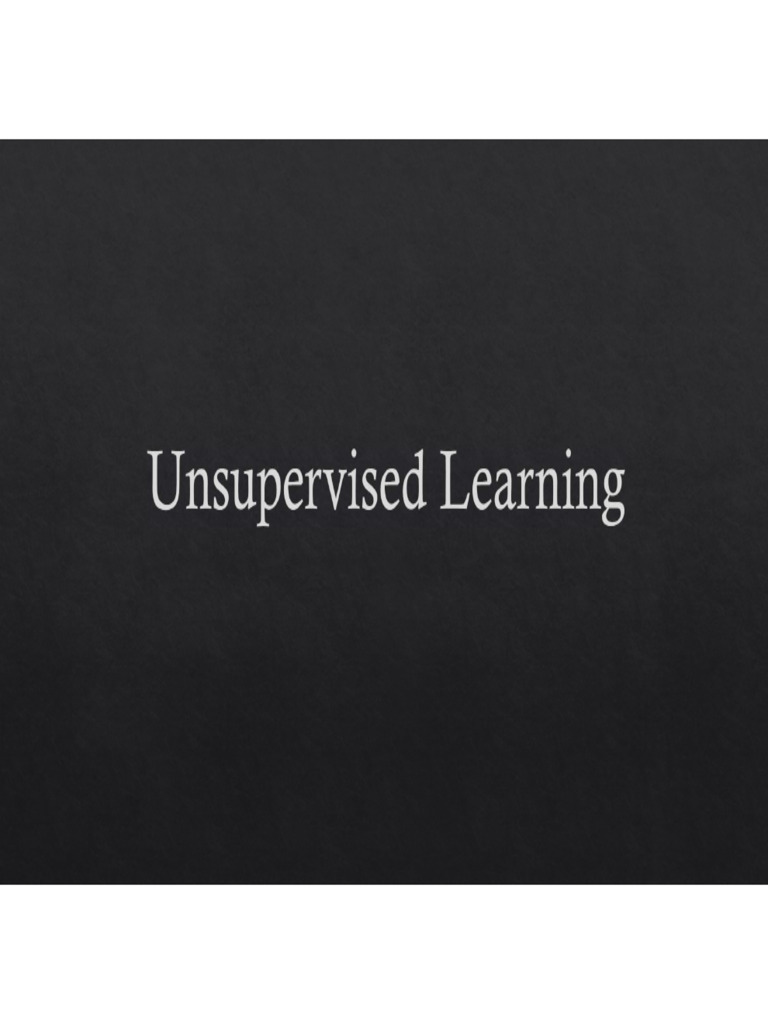 Session8 - Unsupervised Learning | PDF | Statistical Theory ...