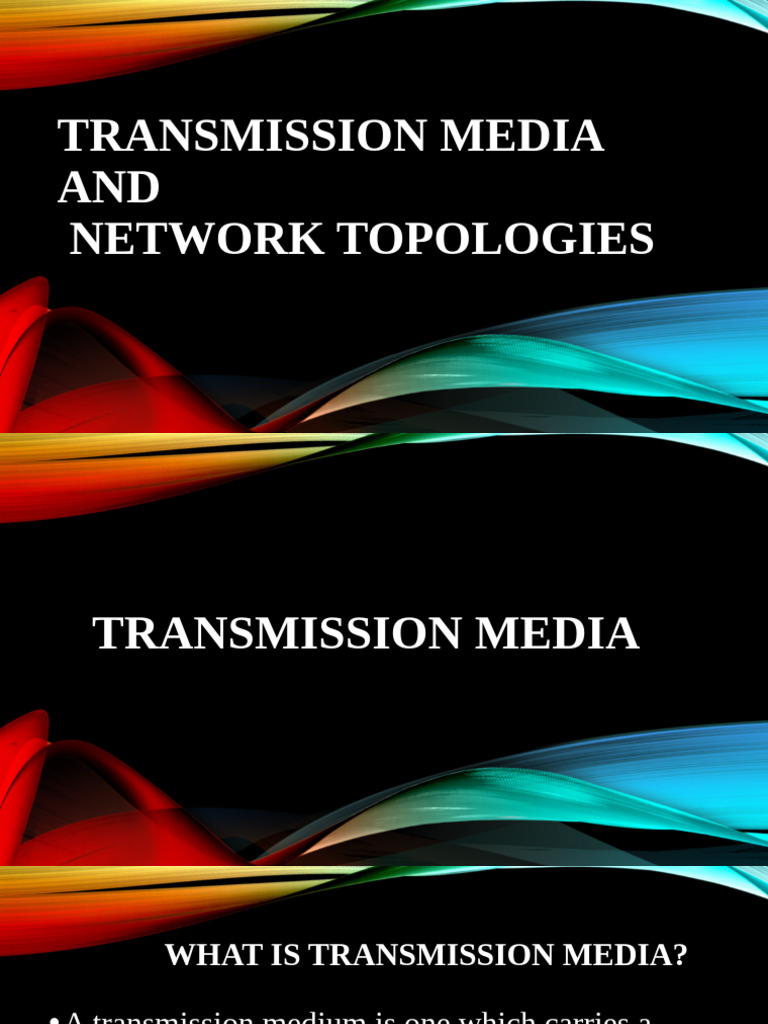 Transmission media | PDF | Network Topology | Transmission Medium
