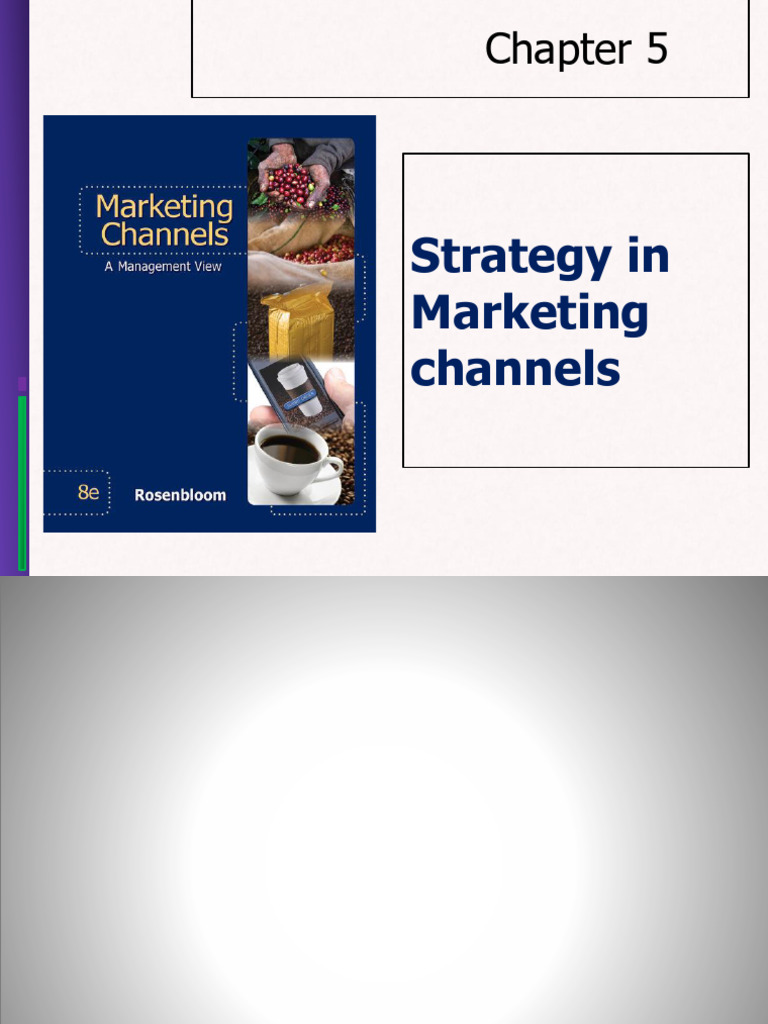 Chap05 - Strategy in Marketing Channels | PDF | Marketing | Marketing Strategy