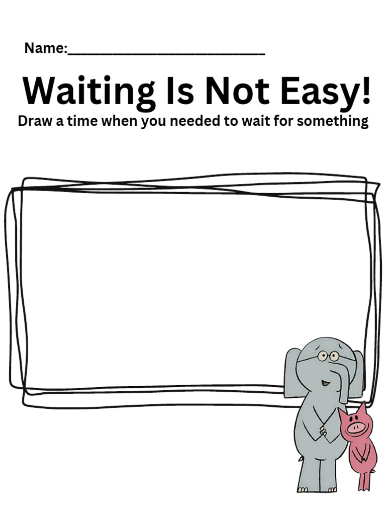Waiting Is Not Easy!: Name | PDF