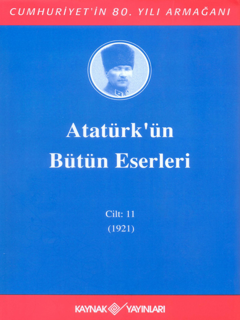 Ataturkun Butun Eserleri 11 Cilt 1921 2 | PDF