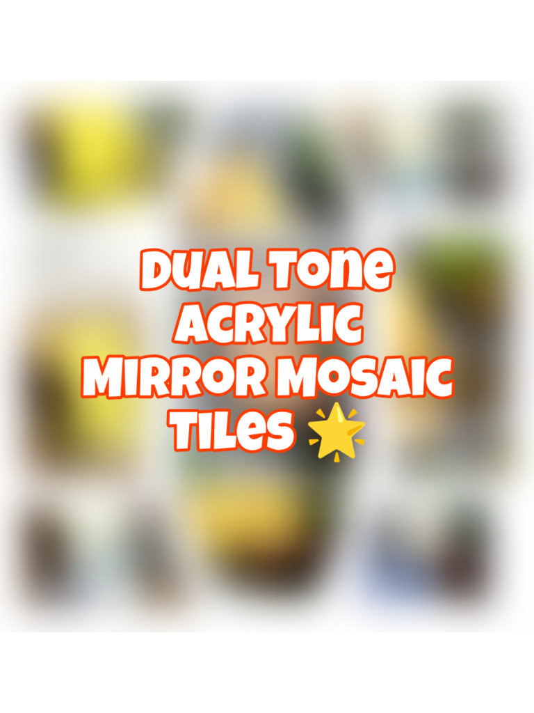 Dual Tone Acrylic Mirror Mosaic Tiles | PDF