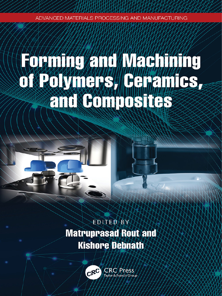 Matruprasad Rout (Editor), Kishore Debnath (Editor) - Forming and Machining of Polymers ...