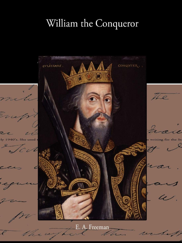 Freeman, Edward Augustus. William The Conqueror. | PDF | Normans | Duke