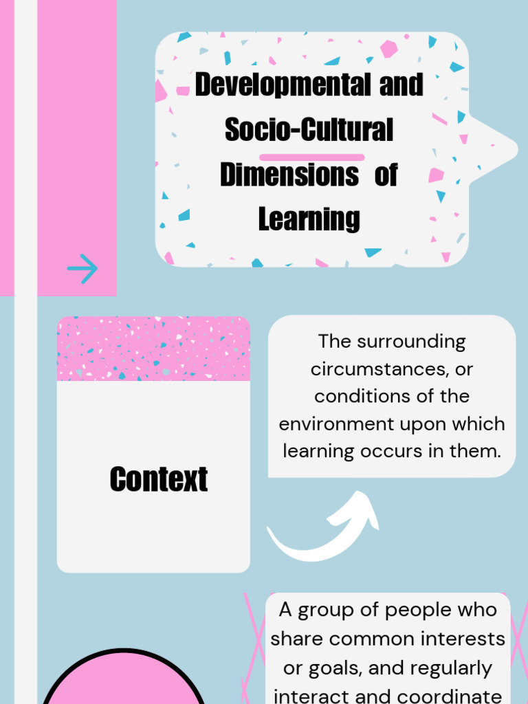 Developmental and Socio-Cultural Dimensions of Learning - 20241106 ...