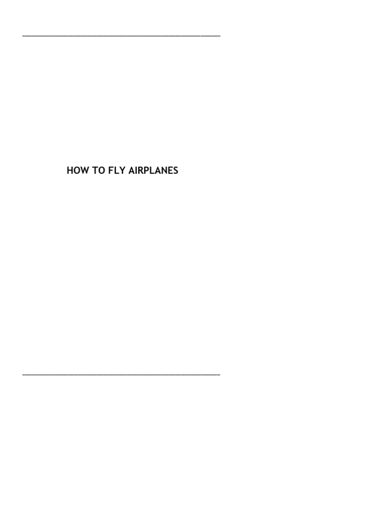 How To Fly Airplanes | PDF | Flight | Flight Control Surfaces