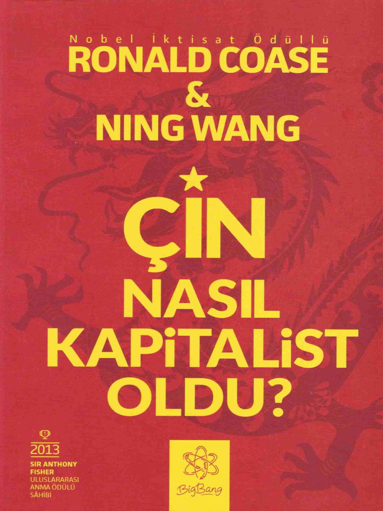 Ning Wang, Ronald Coase - Çin Nasıl Kapitalist Oldu - BigBang Yayınları ...