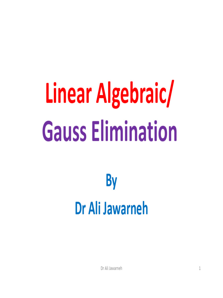 6) Linear Algebraic-Gauss Eliminaton (Compatibility Mode) | PDF | Algebra | Algorithms