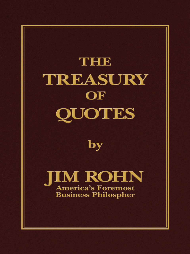 The Treasury of Quotes by Jim Rohn | PDF | Motivation | Motivational