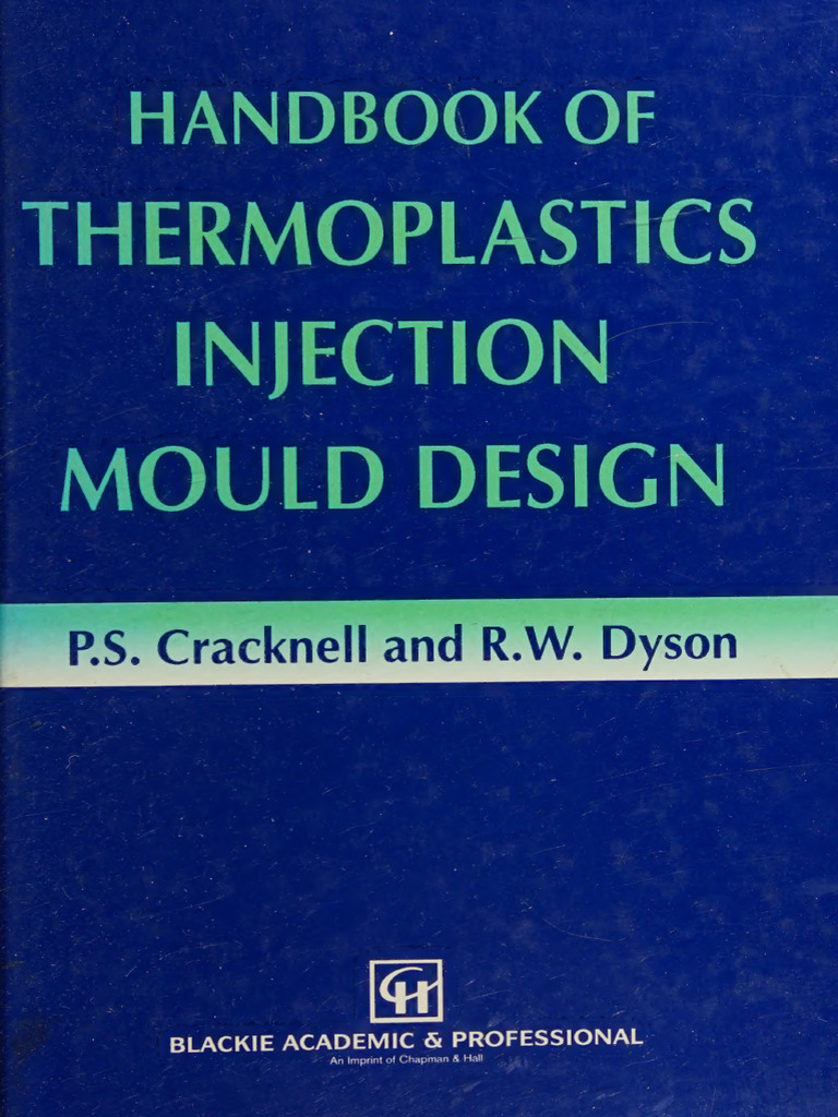 Handbook of Thermoplastics Injection Mould Design - P - S - Cracknell ...
