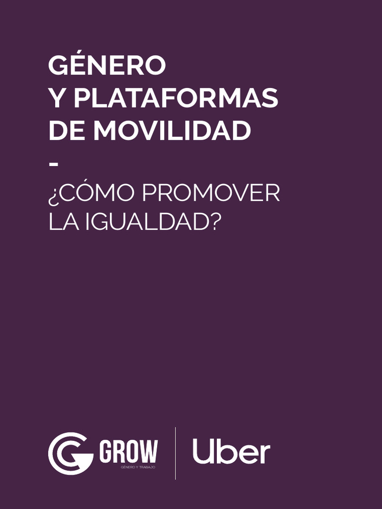 Uber - Grow Género y Plataformas de Movilidad | PDF | Transporte | Hombre