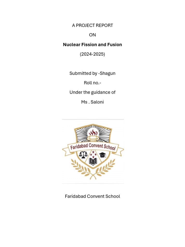 Nuclear Fission and Fusion: A Project Report ON | PDF