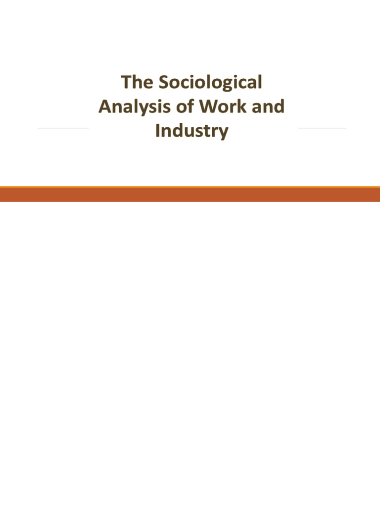 The Sociological Analysis of Work and Industry-1 | PDF | Behavioural ...