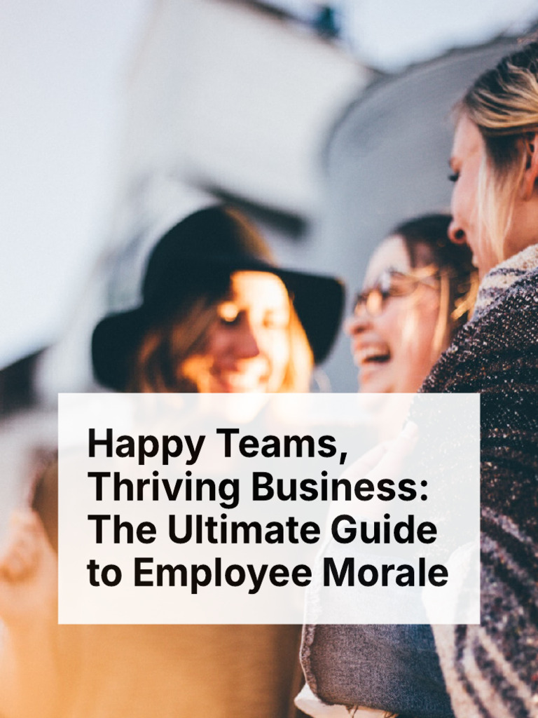 Happy Teams Thriving Business The Ultimate Guide | PDF | Leadership ...