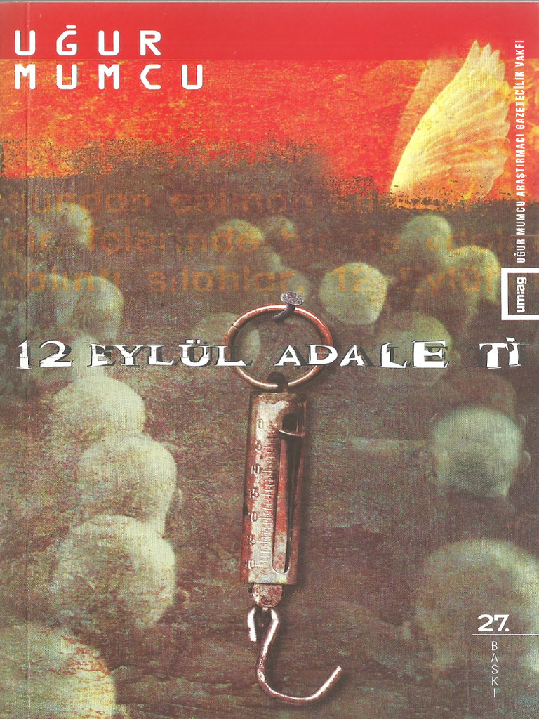 12 Eylül Adaleti - Uğur Mumcu - 27, 2010 - Uğur Mumcu Araştırmacı Gazetecilik Vakfı ...