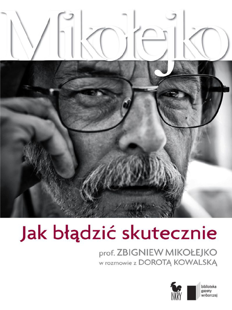 Jak bladzic skutecznie prof. Zbigniew Mikolejko w rozmowie z Dorota ... Jak bladzic skutecznie prof. Zbigniew Mikolejko w rozmowie z Dorota ...