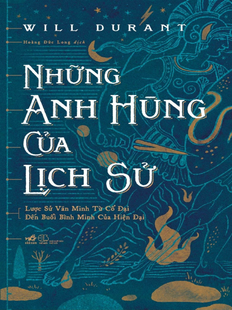 NhuÌ Ì NG Anh HuÌ NG CuÌ A LiÌ CH SuÌ Ì - Will Durant & HoaÌ NG Ä Uì Ì C Long (Diì CH) | PDF
