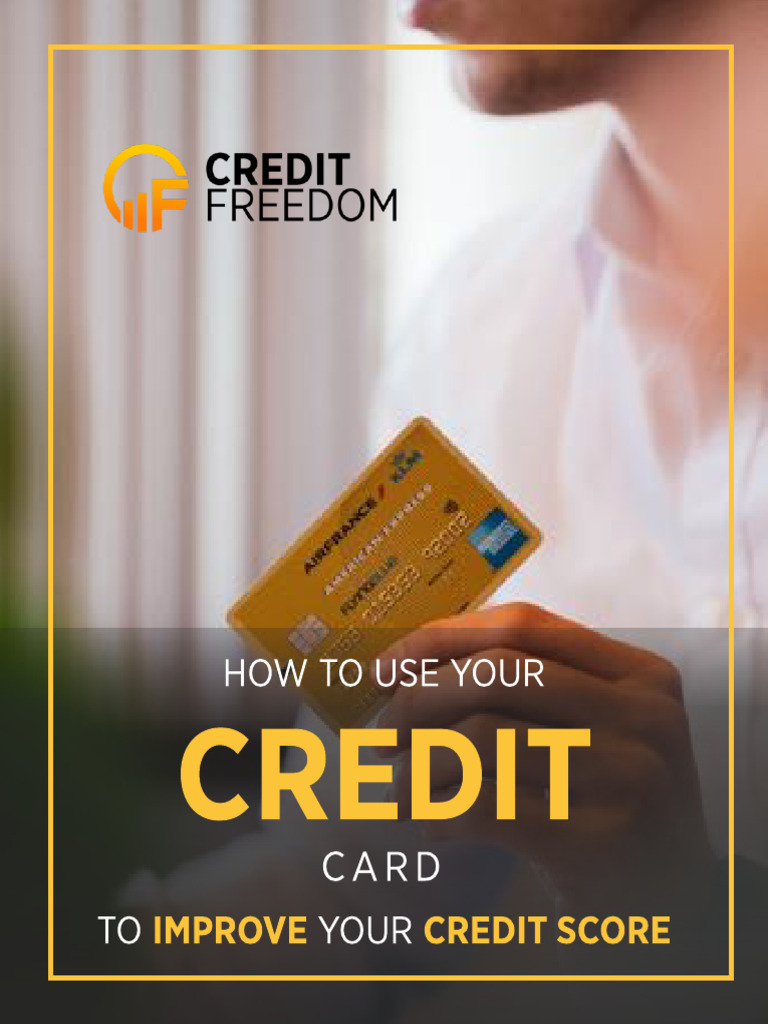 How to Use Your CREDIT Card to Improve Your Credit Score | PDF | Cost ...