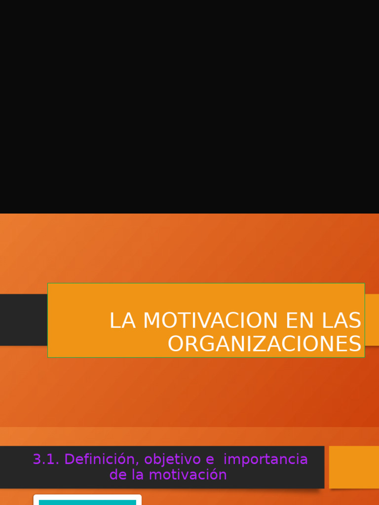 La Motivacion en Las Organizaciones | PDF | Motivación | Motivacional