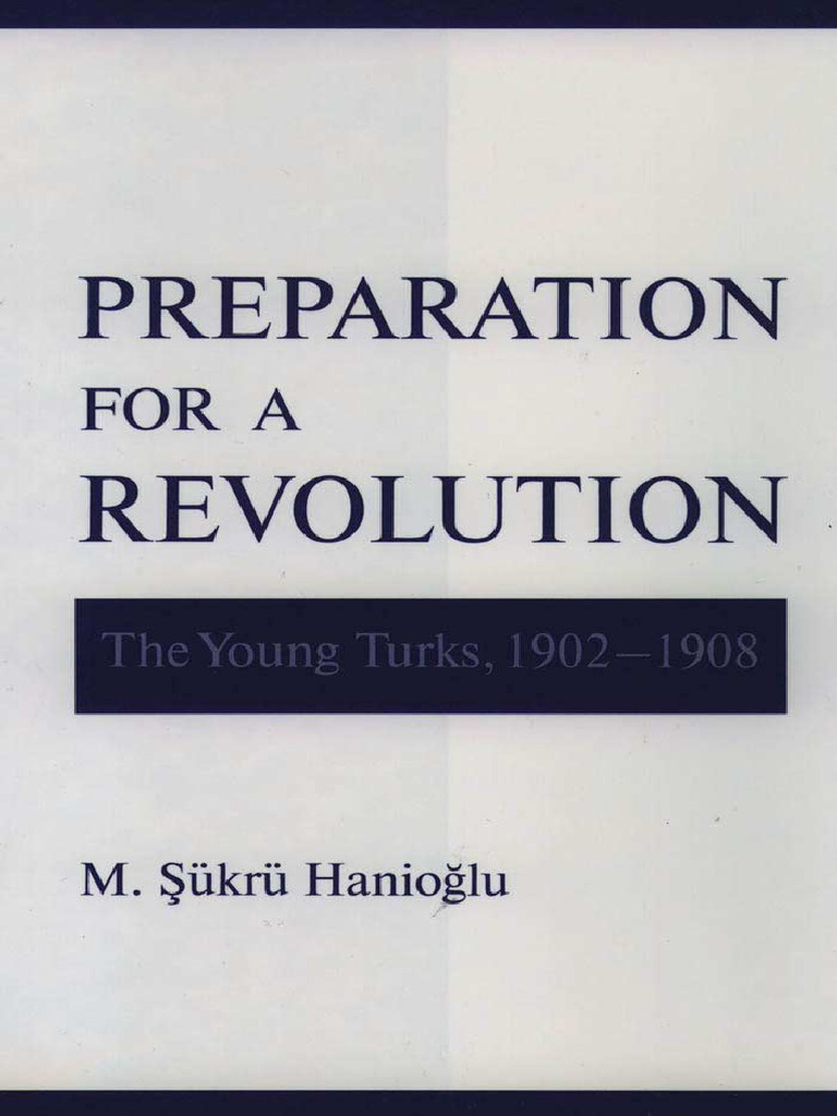 M Sukru Hanioglu Preparation For A Revolution 241106 052716 | PDF ...
