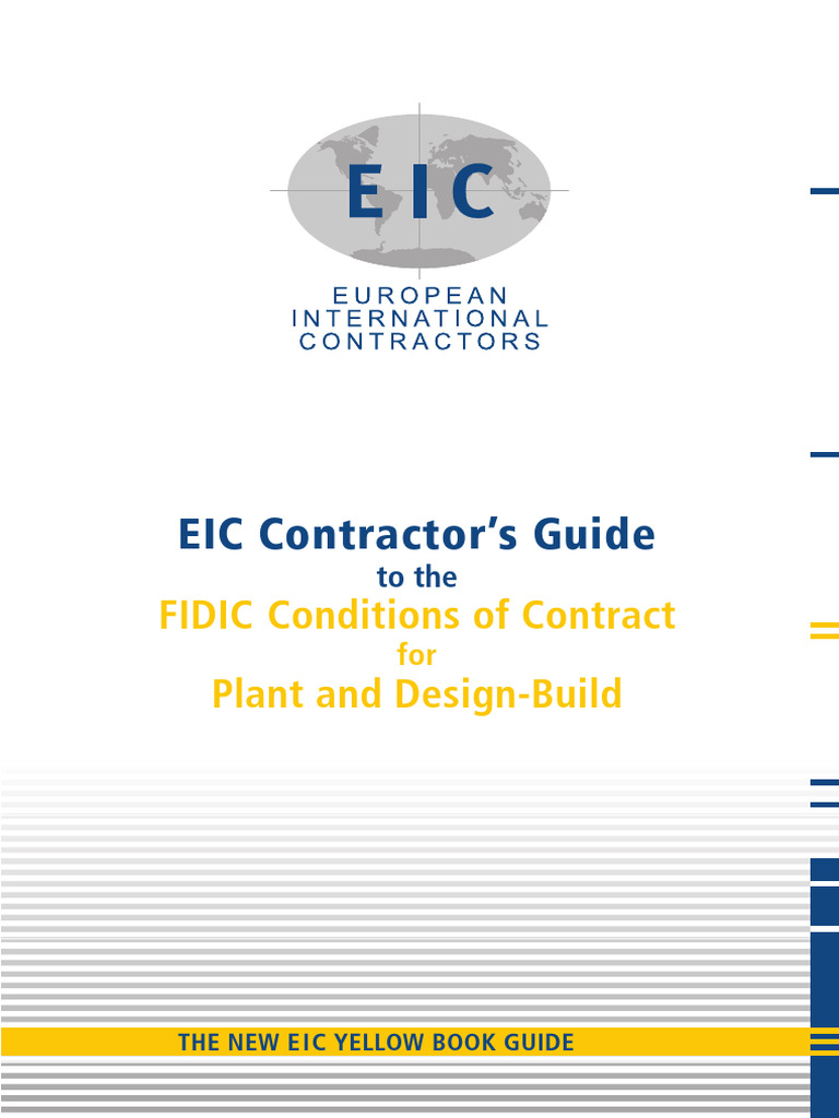 EIC Contractors Guide - FIDIC Conditions of Contract For Plant - Design ...